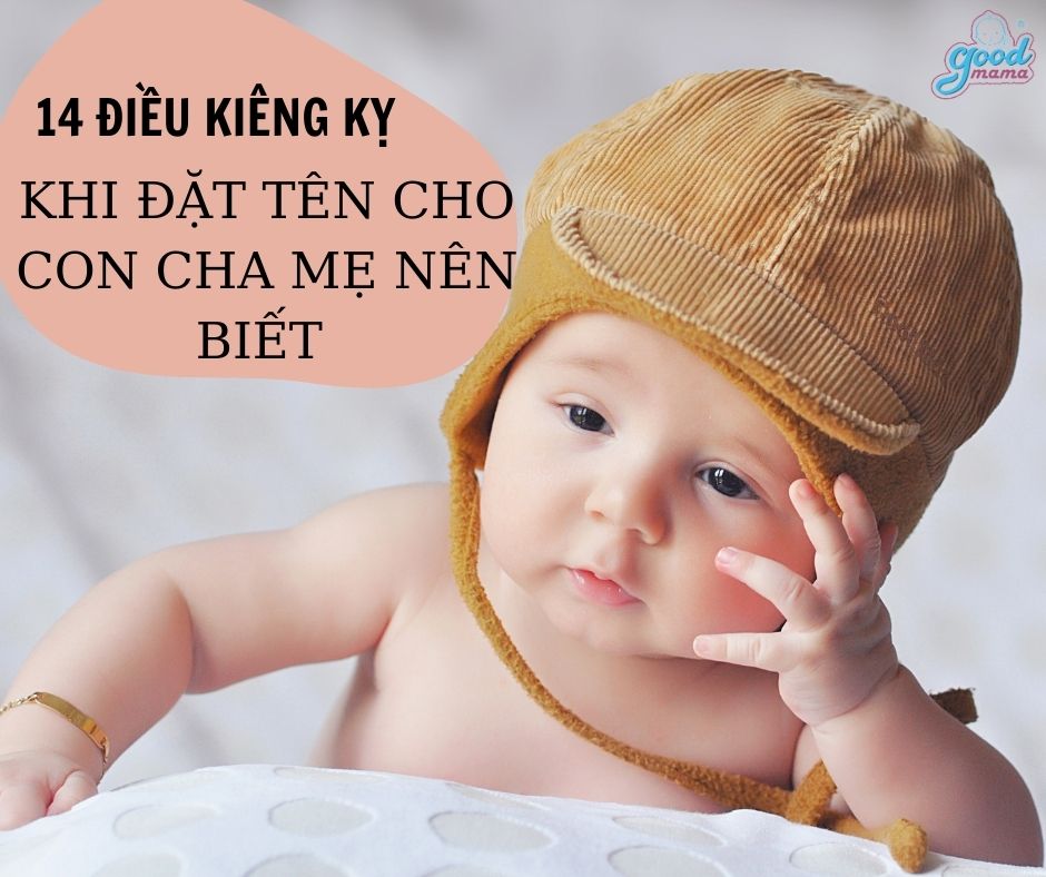 14 điều kiêng kỵ khi đặt tên cho con cha mẹ nào cũng nên biết – Goodmama